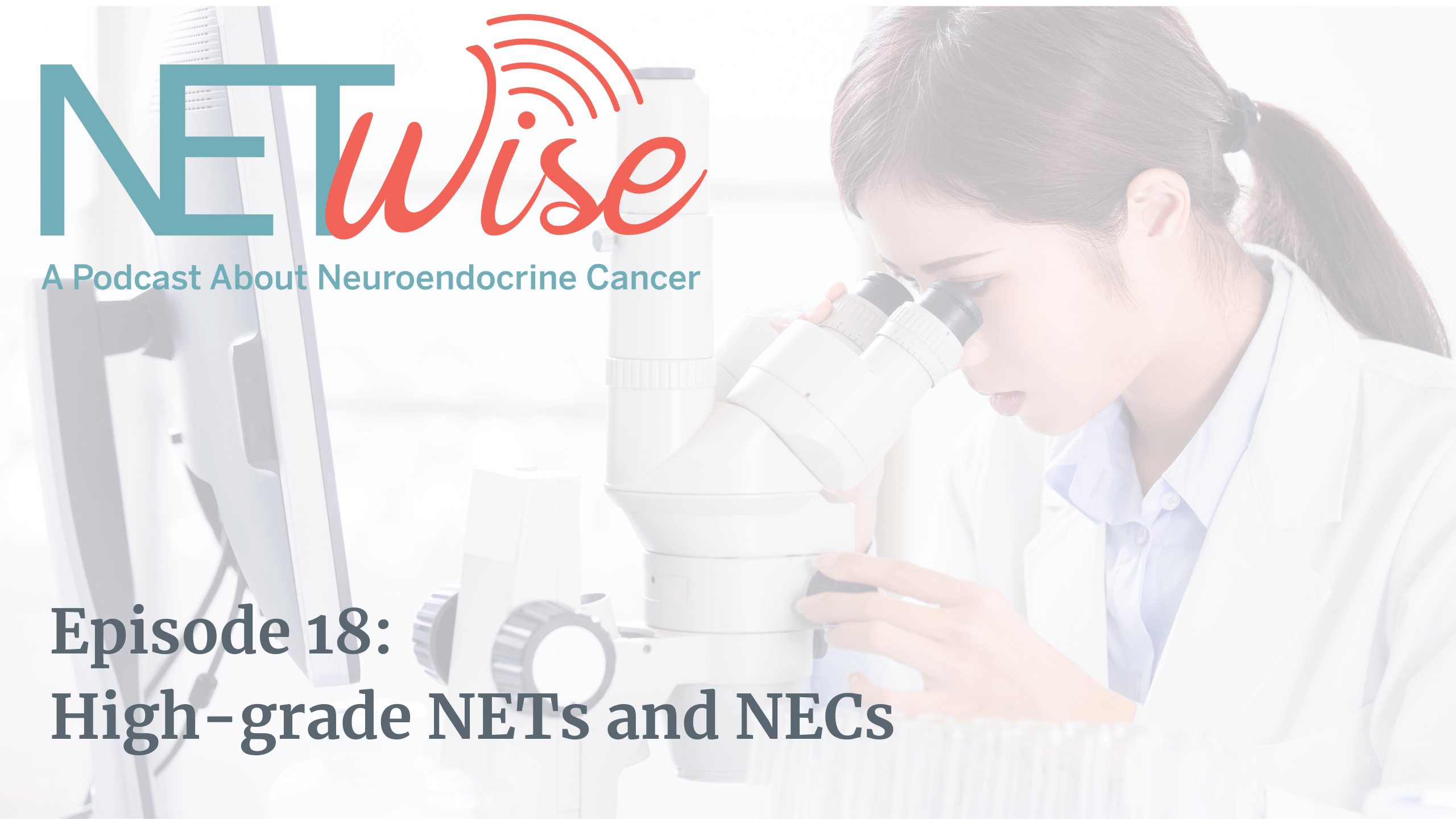 NETWise Episode 18: High-Grade NETs and NECs - NETRF