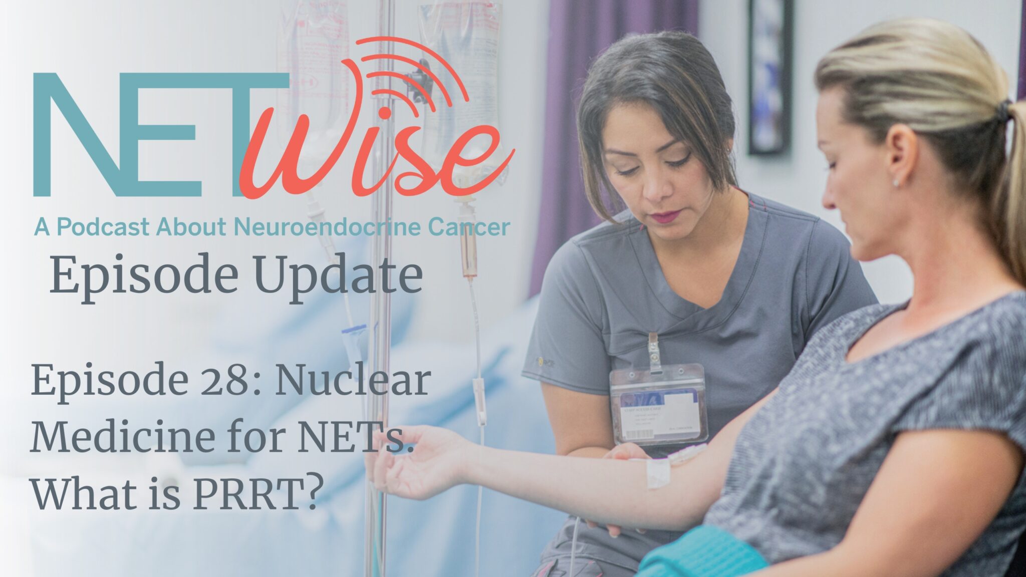 NETWise Episode 28: PRRT Revisited - NETRF